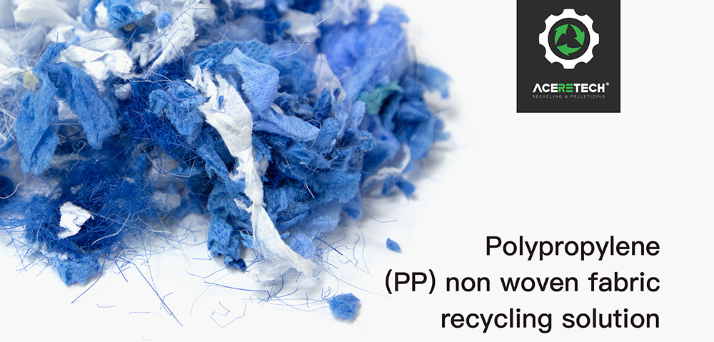 Polypropylene Non-Woven Fabric Recycling Solutions from Aceretech ...